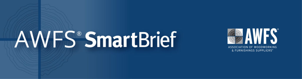 AWFS SmartBrief Newsletters - Association of Woodworking & Furnishings ...